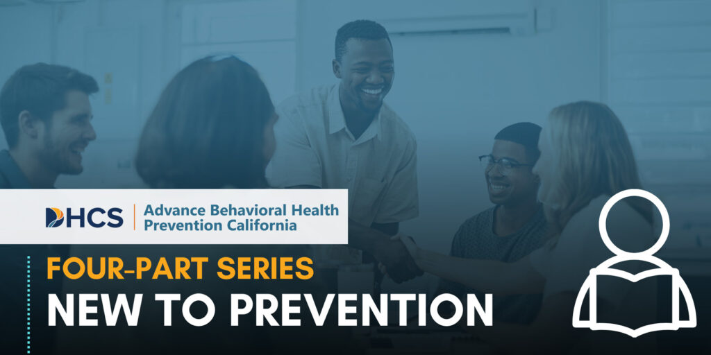 Welcome to Prevention! An Introduction to the Primary Prevention Field